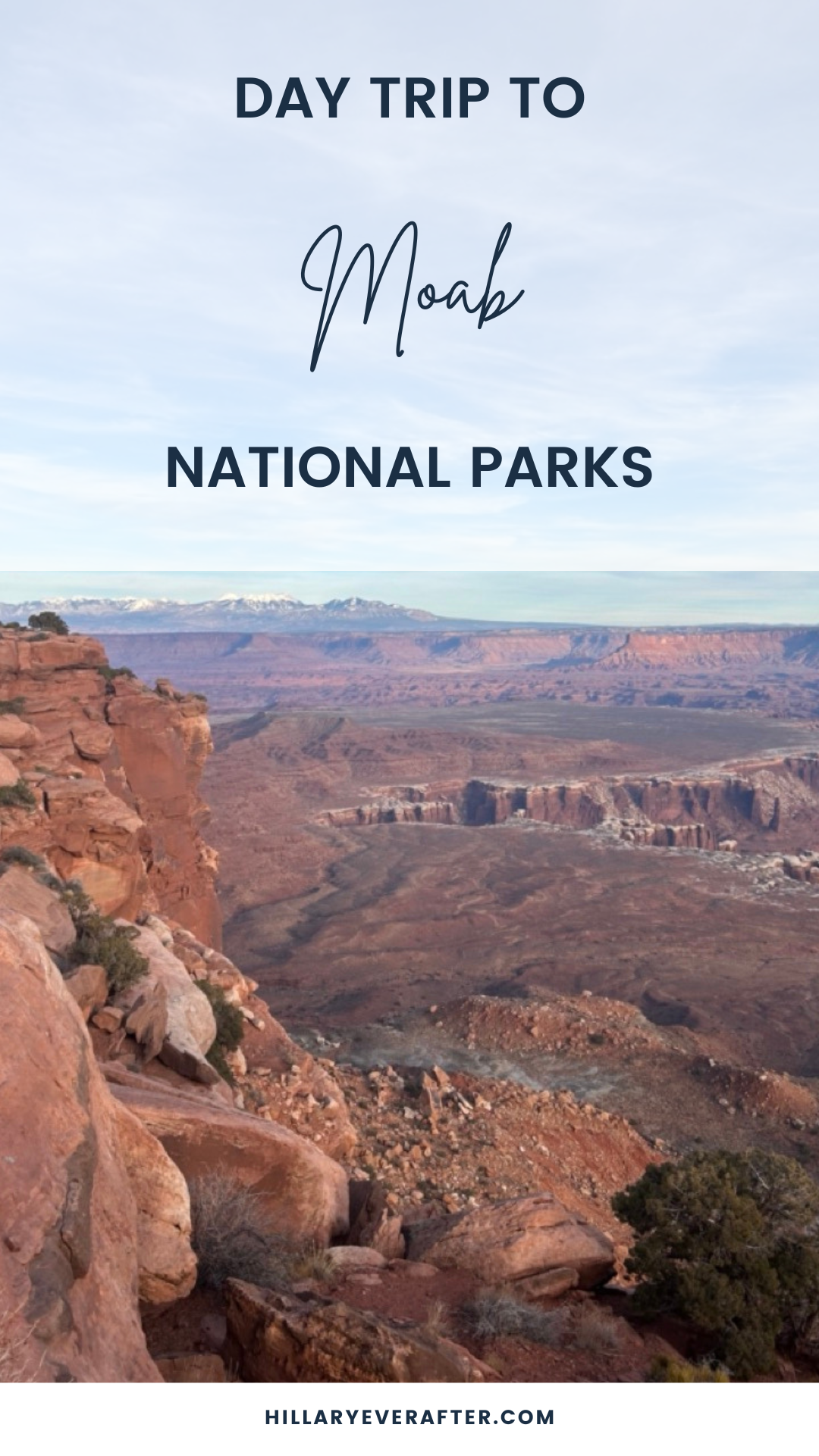 Visiting Moab in a Day - hillaryeverafter.com